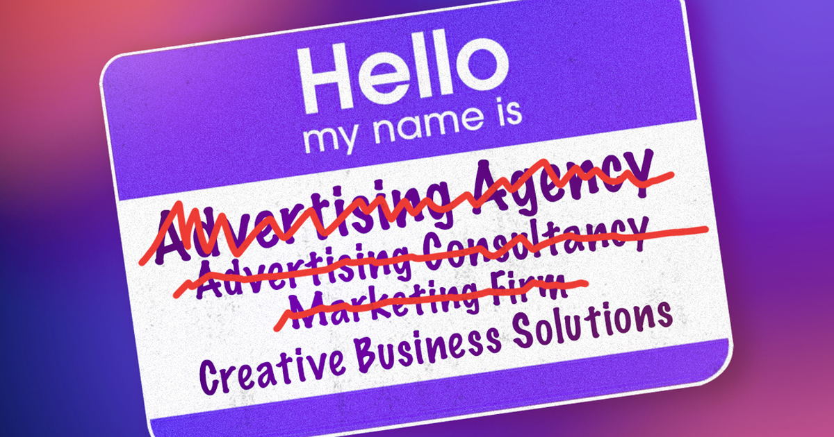 Has ‘agency’ has become a dirty word? | Ad Age