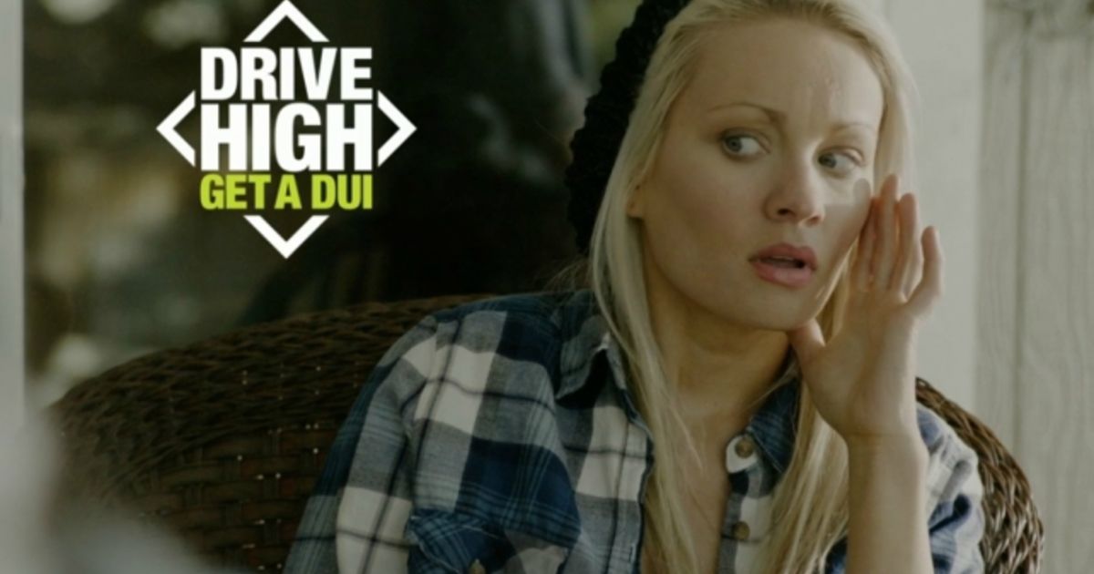 Watch the Pot: 'Drive High, Get a DUI' Ads Chide Newly Legal Weed ...