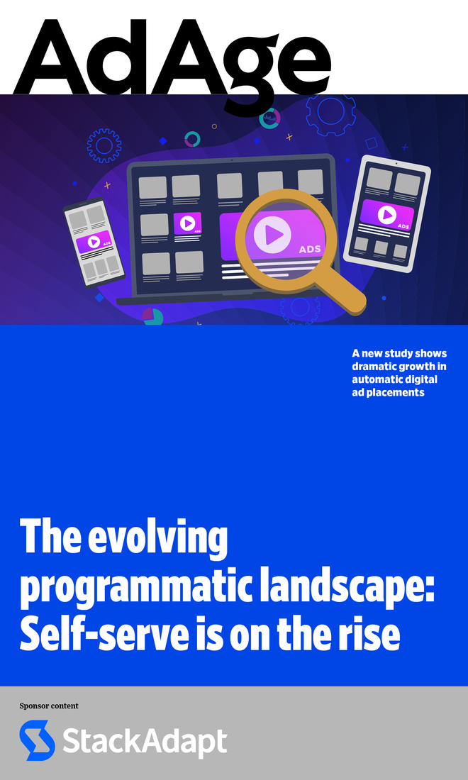 The evolving programmatic landscape: Self-serve is on the rise | Ad Age