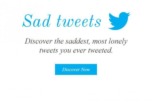 Discover Your Saddest Tweets Ever | Ad Age